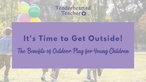 Outdoor Play for Preschool- Why it's Great for Our Little Ones