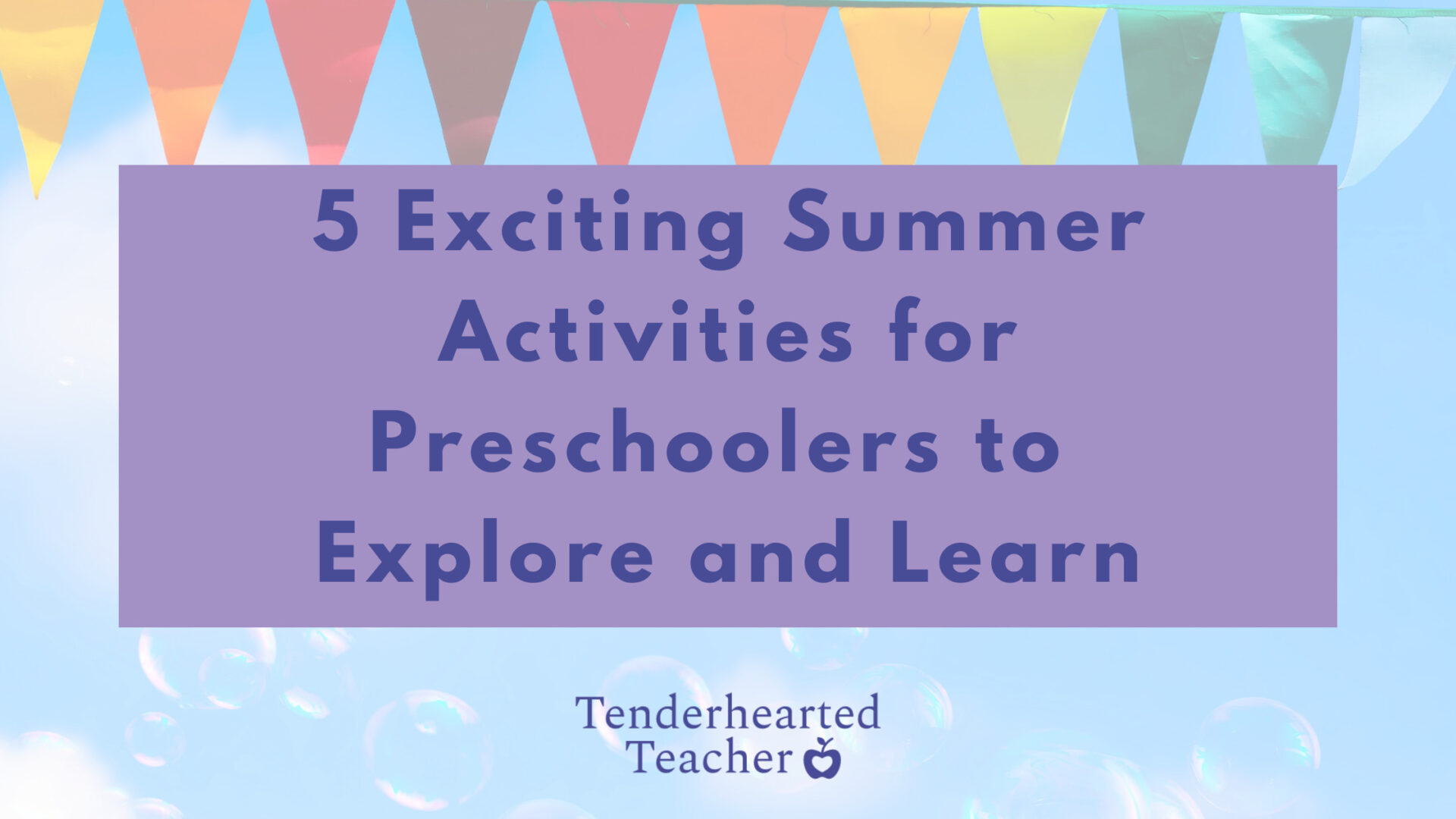 5 Exciting Summer Activities for Preschoolers to Explore and Learn