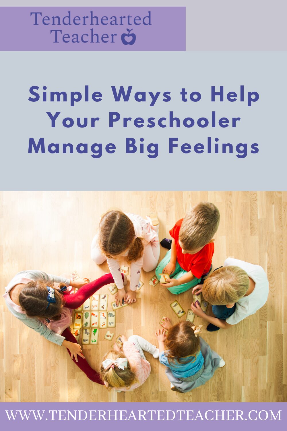 Simple Ways to Help Your Preschooler Manage Big Feelings ...